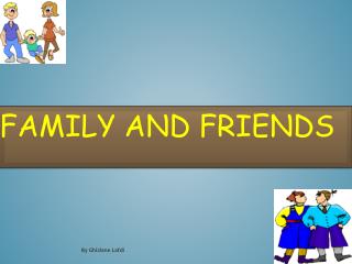 PPT - Family and friends PowerPoint Presentation, free download - ID ...