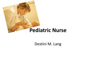 PPT - Pediatric Nurse PowerPoint Presentation, free download - ID:2814802
