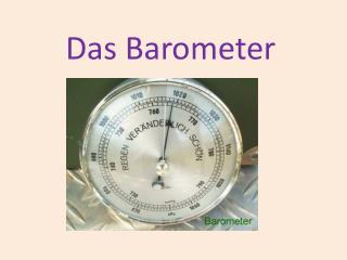 PPT - Das Barometer PowerPoint Presentation, free download - ID:2840493