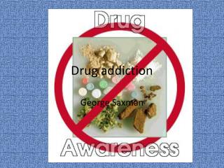 PPT - Drug addiction PowerPoint Presentation, free download - ID:2841330