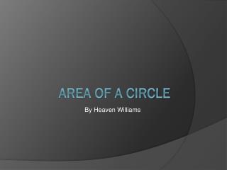 PPT - Area of a circle PowerPoint Presentation, free download - ID:2850560