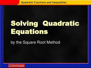 PPT - Solving Quadratic Equations PowerPoint Presentation, free ...