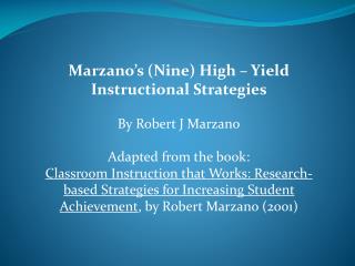 PPT - Marzano’s (Nine) High – Yield Instructional Strategies By Robert ...