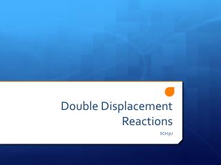 PPT - Double Displacement Reactions PowerPoint Presentation, free ...