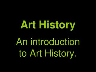 PPT - Art History PowerPoint Presentation, free download - ID:2895506