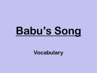 PPT - Babu’s Song PowerPoint Presentation, free download - ID:2908214
