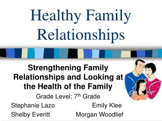 PPT - Healthy Family Relationships PowerPoint Presentation, free ...