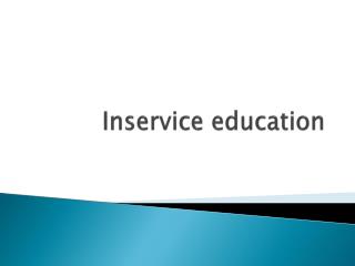 PPT - Inservice education PowerPoint Presentation, free download - ID ...