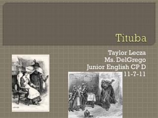 PPT - Tituba PowerPoint Presentation, free download - ID:2929626