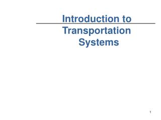PPT - Introduction to Transportation Systems PowerPoint Presentation ...