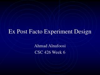 PPT - Ex Post Facto Experiment Design PowerPoint Presentation, free ...
