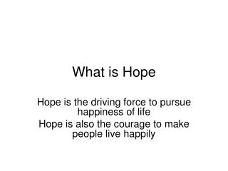 PPT - What is Hope PowerPoint Presentation, free download - ID:2945433