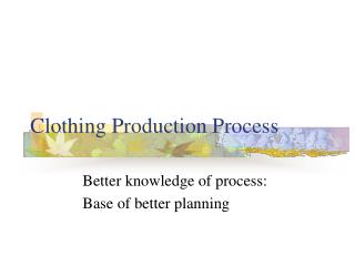 PPT - Clothing Production Process PowerPoint Presentation, free ...