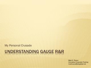 PPT - Understanding Gauge R&R PowerPoint Presentation, free download ...