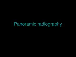 PPT - Panoramic radiography PowerPoint Presentation, free download - ID ...
