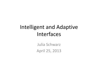 PPT - Intelligent and Adaptive Interfaces PowerPoint Presentation, free ...