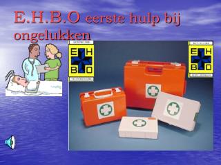 PPT - EHBO Eerste hulp bij ongevallen PowerPoint Presentation - ID:7290355