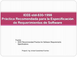 PPT - IEEE-std-830-1998 Práctica Recomendada para la Especificación de ...