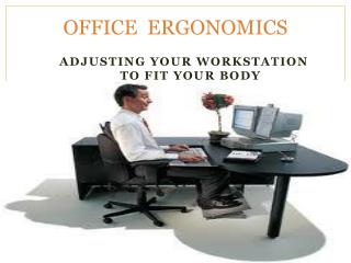 PPT - OFFICE ERGONOMICS PowerPoint Presentation, free download - ID:2988772