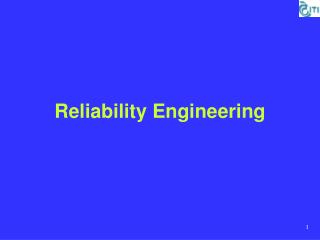 PPT - Reliability Engineering PowerPoint Presentation, free download ...