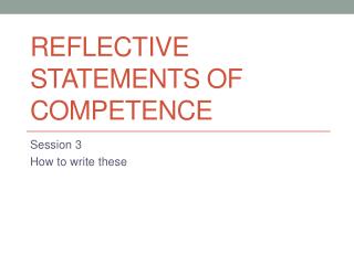 PPT - Reflective Statements of Competence PowerPoint Presentation, free ...