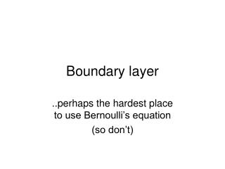 PPT - Boundary layer PowerPoint Presentation, free download - ID:3008279
