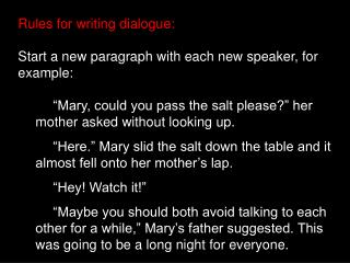 PPT - Rules for writing dialogue: Start a new paragraph with each new ...