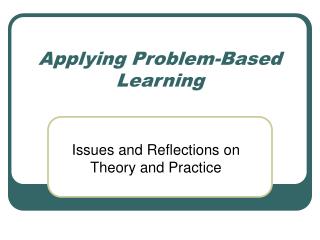 PPT - Applying Problem-Based Learning PowerPoint Presentation, free ...