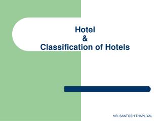 PPT - Hotel & Classification of Hotels PowerPoint Presentation, free ...