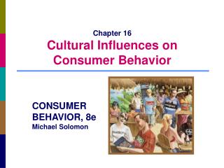 PPT - Chapter 16 Cultural Influences on Consumer Behavior PowerPoint ...