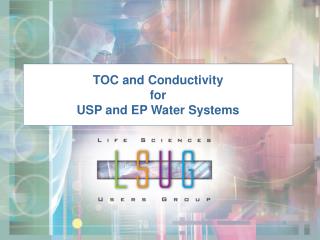 PPT - TOC and Conductivity for USP and EP Water Systems PowerPoint ...