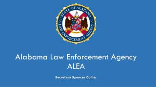PPT - Alabama Law Enforcement Agency ALEA PowerPoint Presentation, free ...