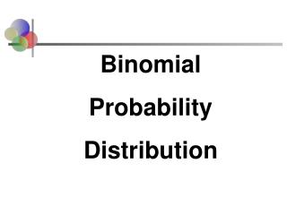PPT - Binomial Probability Distribution PowerPoint Presentation, free ...
