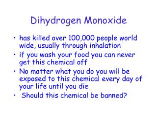 PPT - Dihydrogen Monoxide: DHMO PowerPoint Presentation - ID:1550083