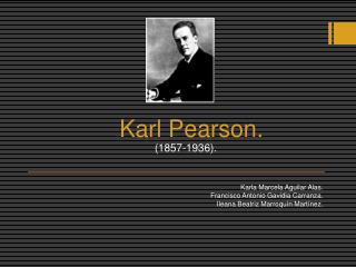 PPT - Karl Pearson. PowerPoint Presentation, free download - ID:3069304