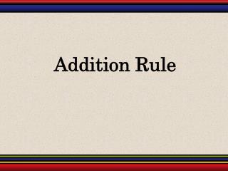 PPT - Addition Rule PowerPoint Presentation, free download - ID:3087295