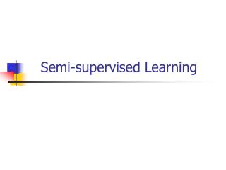 PPT - Semi-supervised Learning PowerPoint Presentation, free download ...