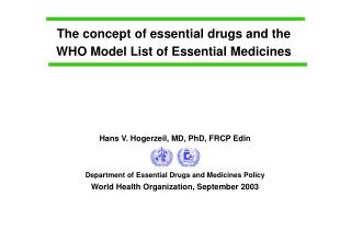 PPT - The concept of essential drugs and the WHO Model List of ...