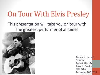PPT - On Tour With Elvis Presley PowerPoint Presentation, free download ...
