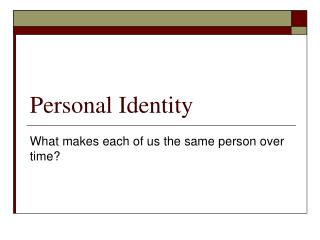 PPT - Personal Identity PowerPoint Presentation, free download - ID:3128951
