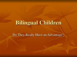 PPT - Bilingual Children PowerPoint Presentation, free download - ID ...