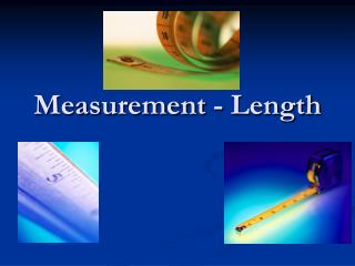 PPT - Measurement - Length PowerPoint Presentation, free download - ID ...