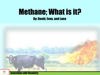 PPT - Methane; What is it? PowerPoint Presentation, free download - ID:3169746