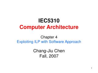 PPT - IEC5310 Computer Architecture Chapter 4 Exploiting ILP with ...