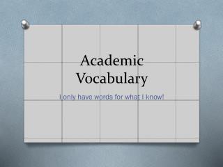 PPT - Academic Vocabulary PowerPoint Presentation, free download - ID ...