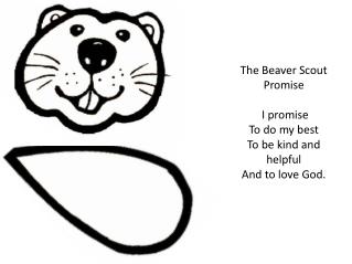 PPT - The Beaver Scout Promise I promise To do my best To be kind and ...