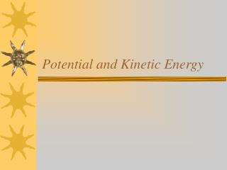 PPT - Potential and Kinetic Energy PowerPoint Presentation, free ...