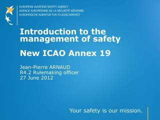 PPT - Introduction to the management of safety New ICAO Annex 19 ...
