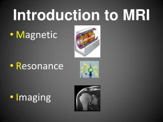 PPT - Introduction to MRI PowerPoint Presentation, free download - ID ...