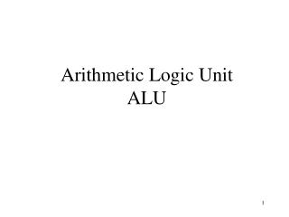 PPT - Arithmetic Logic Unit ALU PowerPoint Presentation, free download - ID:3255395